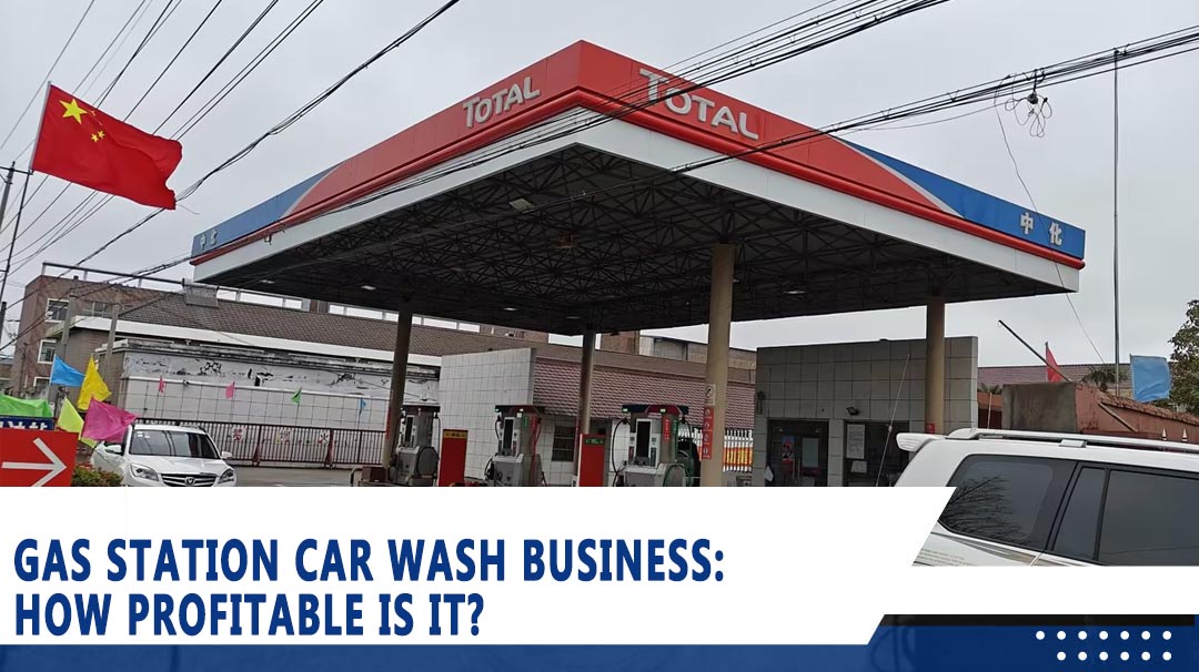 Gas Station Car Wash Business: How Profitable Is It? - Mattias Car Wash ...