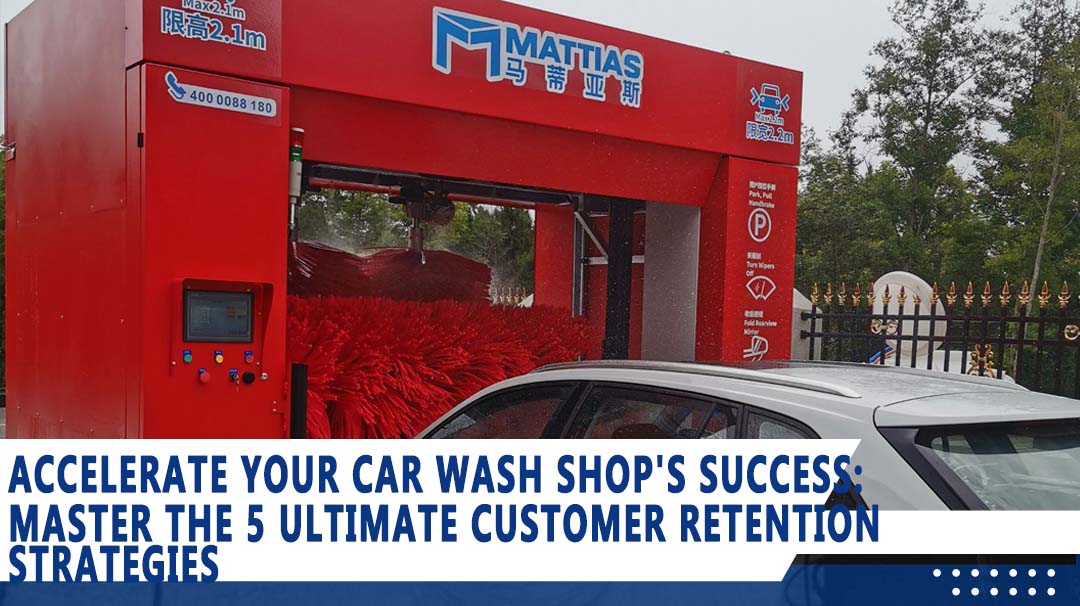 Accelerate Your Car Wash Shop's Success: Master the 5 Ultimate Customer ...