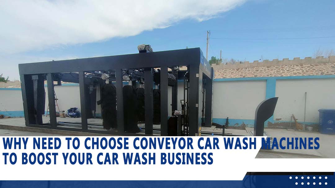Why Need to Choose Conveyor Car Wash Machines to Boost Your Car Wash ...