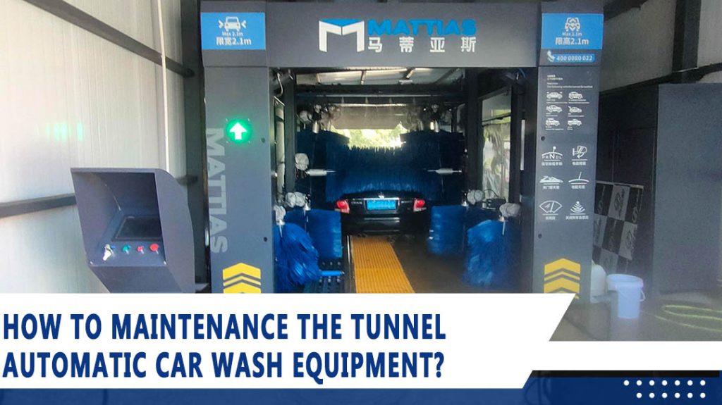 How To Maintenance The Tunnel Automatic Car Wash Equipment? - automatic ...