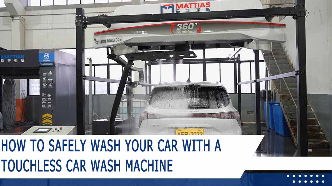 How to Safely Wash Your Car with a Touchless Car Wash Machine ...
