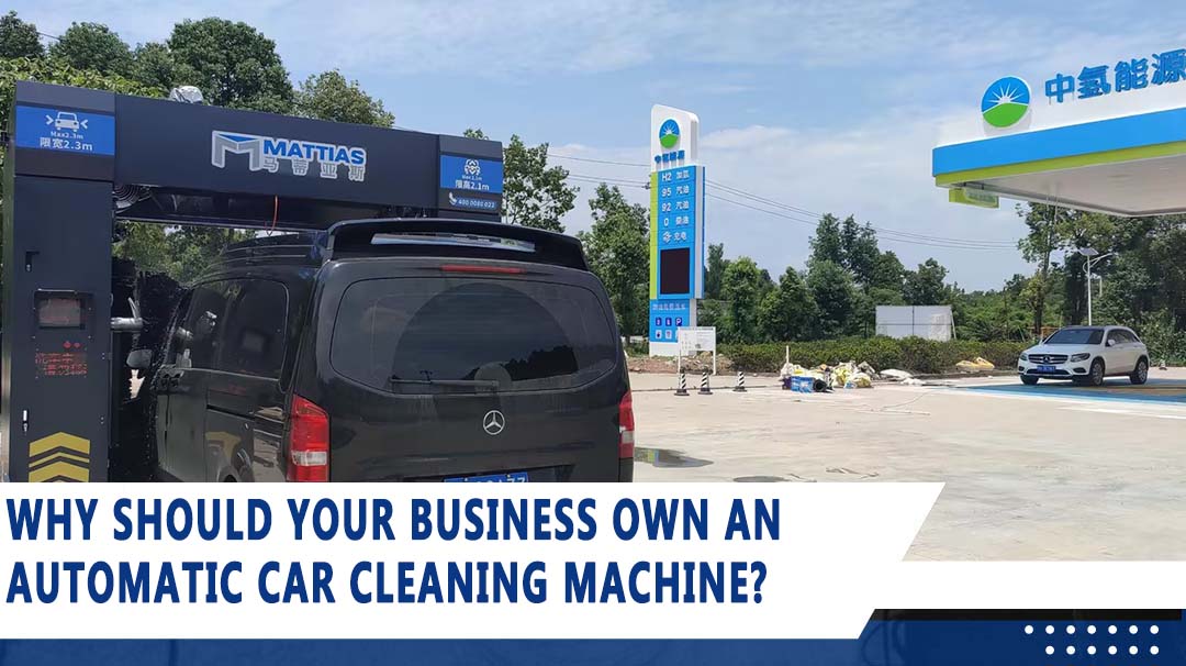 Why Should Your Business Own an Automatic Car Cleaning Machine ...
