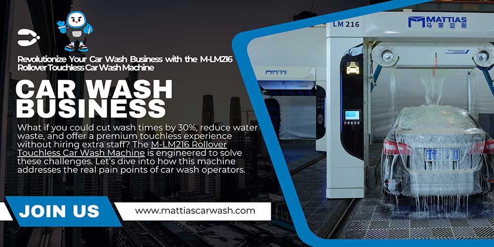 Revolutionize Your Car Wash Business with the M-LM216 Rollover ...
