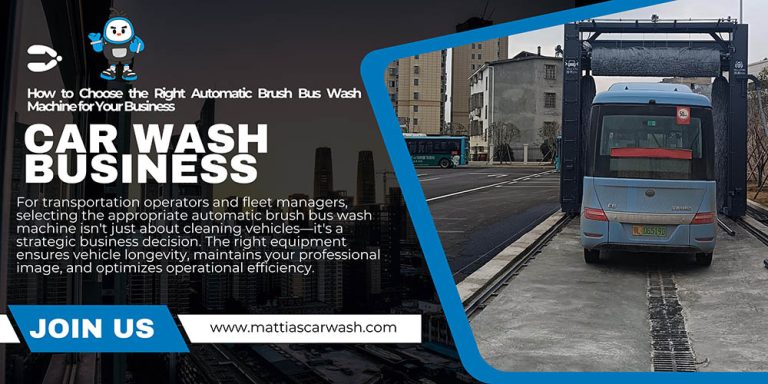 How to Choose the Right Automatic Brush Bus Wash Machine for Your ...