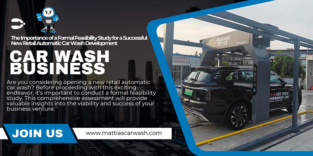 The Importance of a Formal Feasibility Study for a Successful New Retail Automatic Car Wash ...